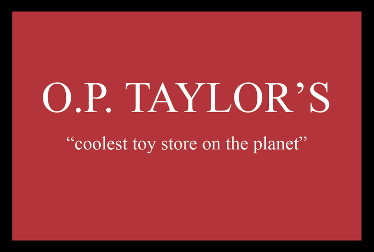 O.P. TAYLOR'S TOYS – O.P. Taylor's